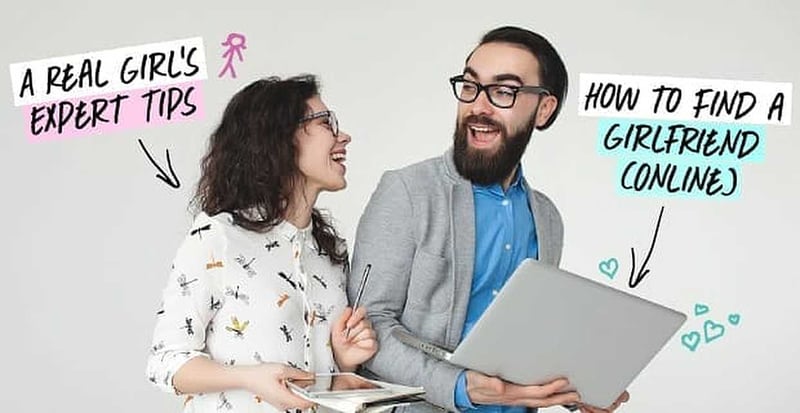 A Real Girl's Expert Tips — How to Find a Girlfriend (Online)