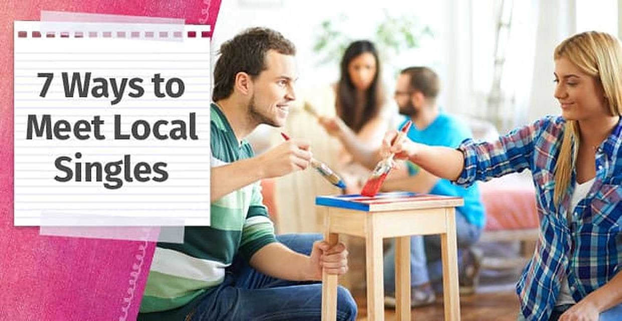 7 Ways to Meet Local Singles (2024)