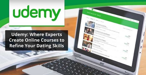 Udemy: Where Experts Create Online Courses to Refine Your Dating Skills