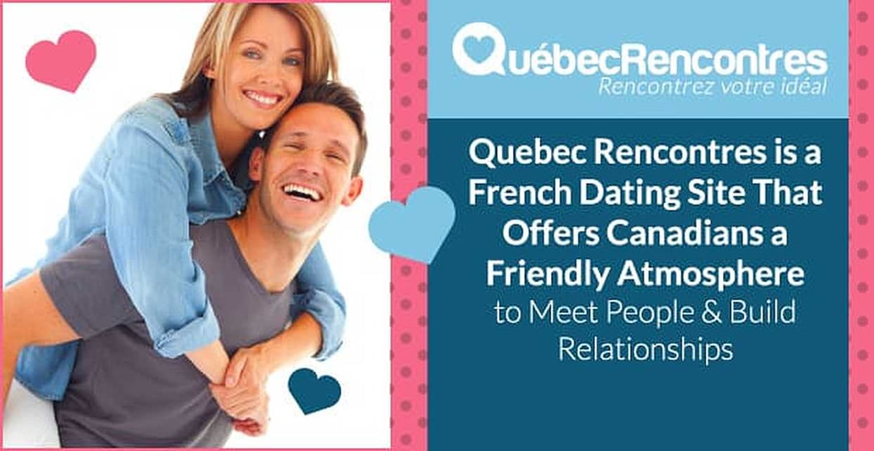 Quebec Rencontres is a French Dating Site That Offers Canadians a ...