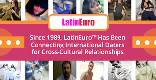 Since 1989, LatinEuro™ Has Been Connecting International Daters for ...