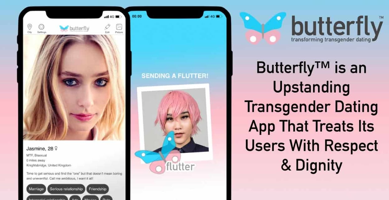Butterfly™ is an Upstanding Transgender Dating App That Treats Its ...