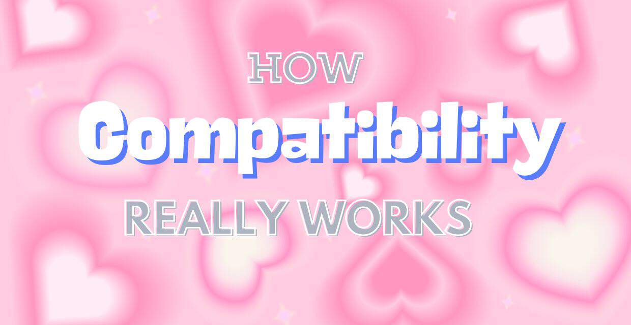 A Comprehensive Guide on Dating Compatibility