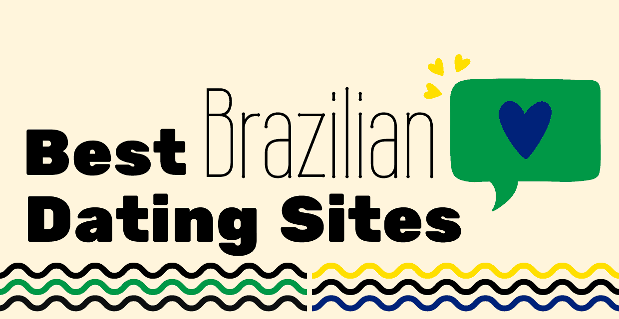 9 Best Brazilian Dating Sites of 2025