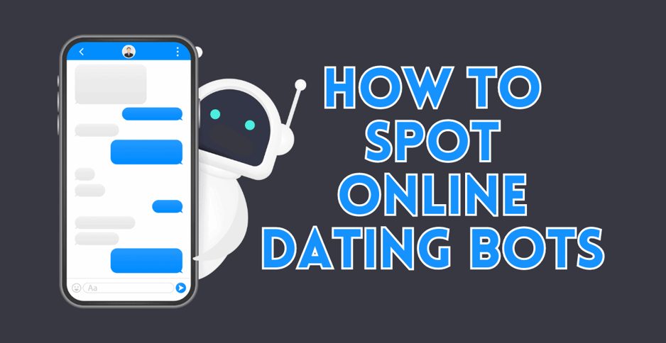 Online Dating Bots: What You Should Know Before You Swipe