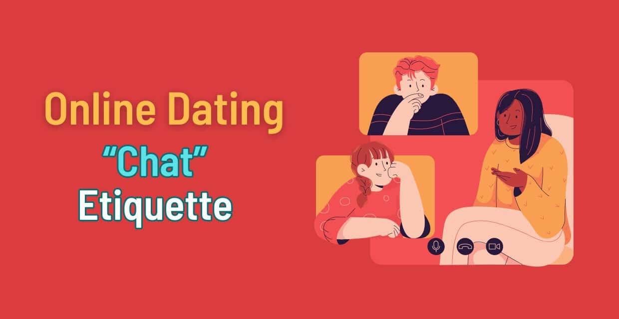Your Guide to Perfecting Online Dating Chat Etiquette