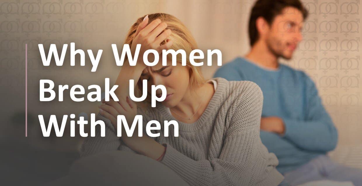 5 Reasons Women Break Up With Men