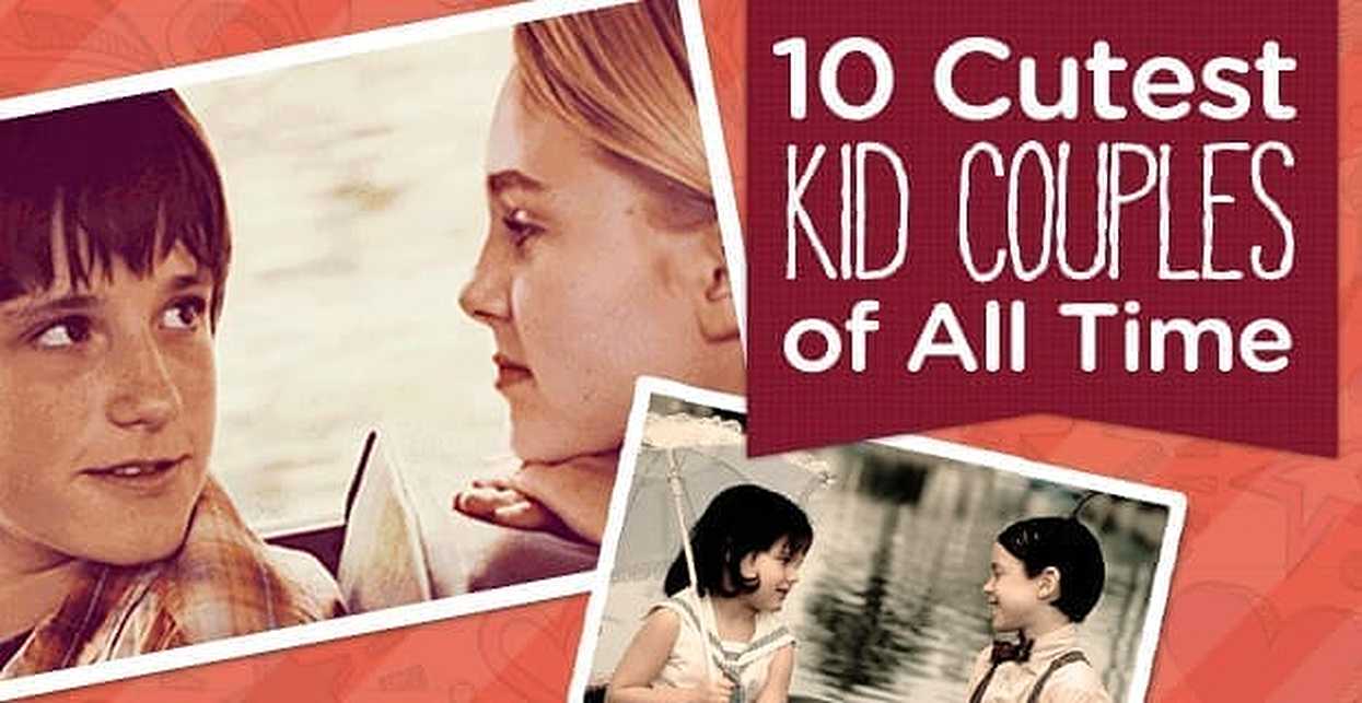 10 Cutest Kid Couples of All Time