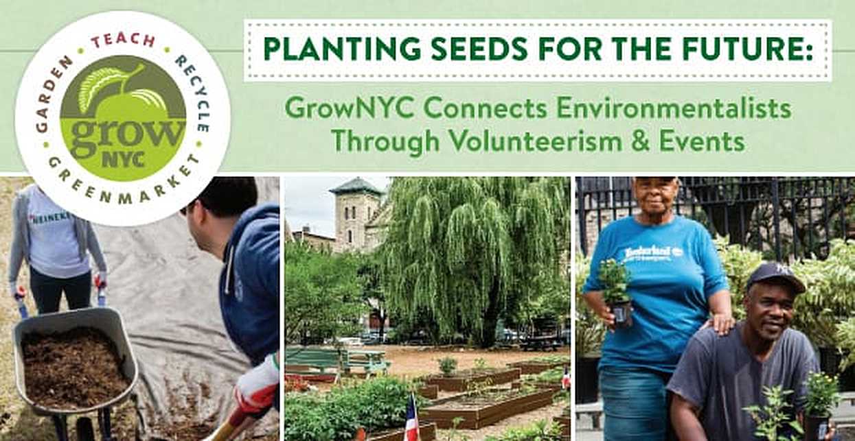 Planting Seeds For the Future: GrowNYC Connects Environmentalists ...
