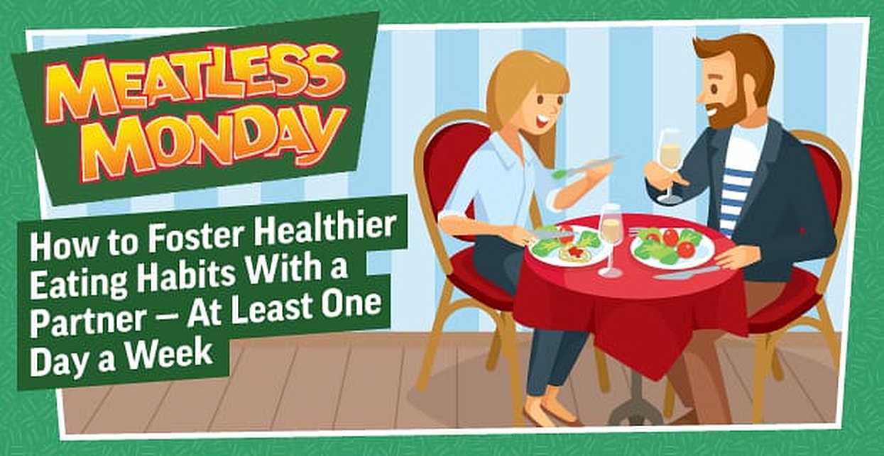 Meatless Monday: How to Foster Healthier Eating Habits With a Partner ...