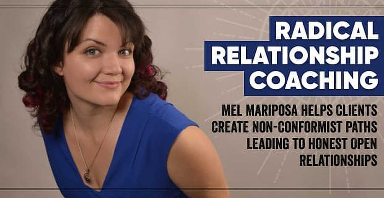 Radical Relationship Coaching: Mel Mariposa Helps Clients Create Non ...