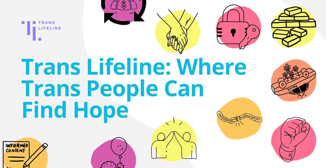 Trans Lifeline Creates a Welcoming Space Where Trans People Find ...