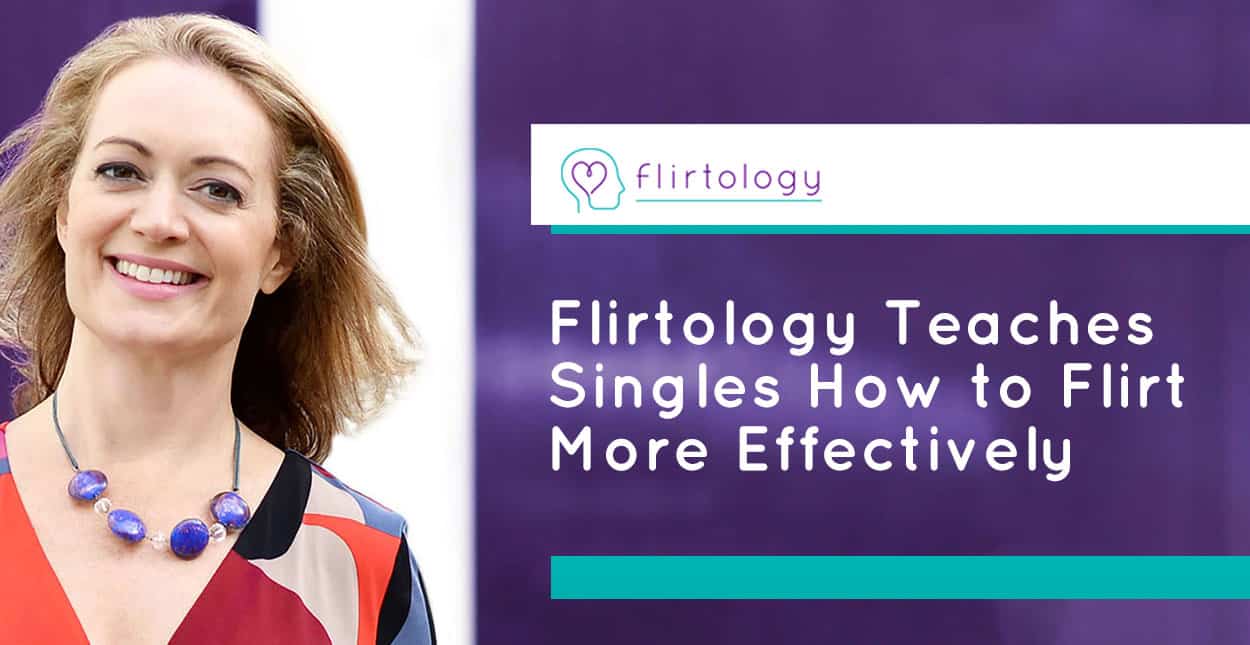 Flirtology Helps Singles Flirt Effectively and Get More Dates