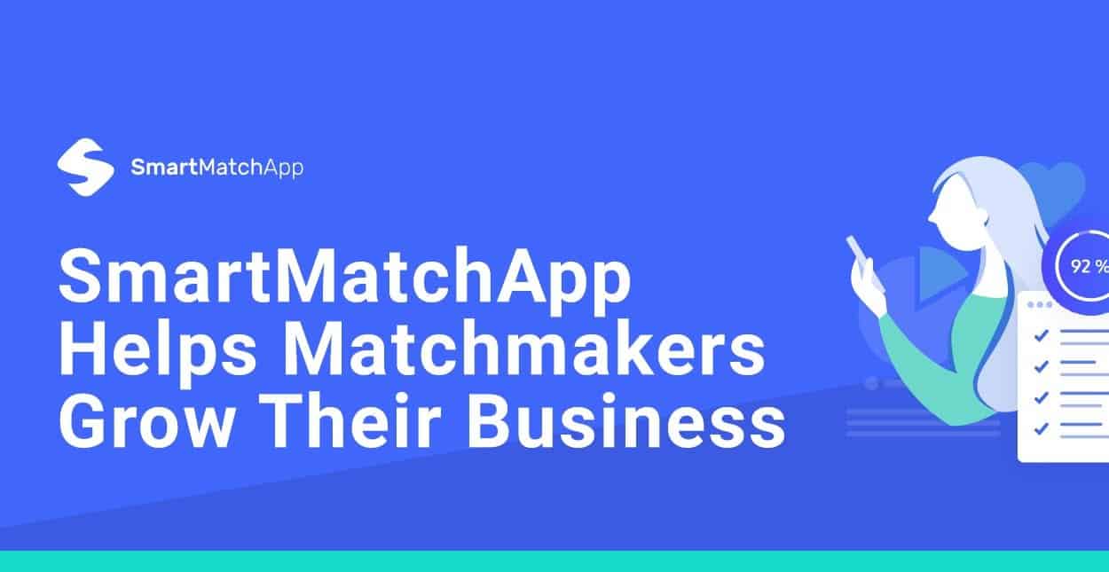 SmartMatchApp Software Helps Matchmakers and Dating Platforms Grow