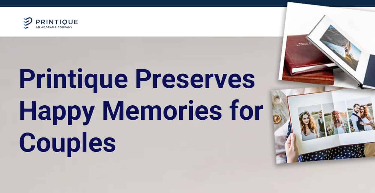 Printique Helps Couples Preserve Happy Memories in Print