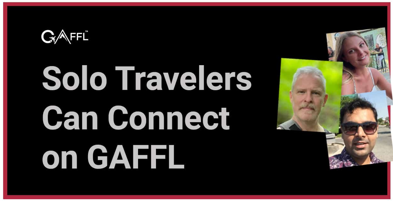 Solo Travelers Can Connect on Their Journey by Using the GAFFL Website