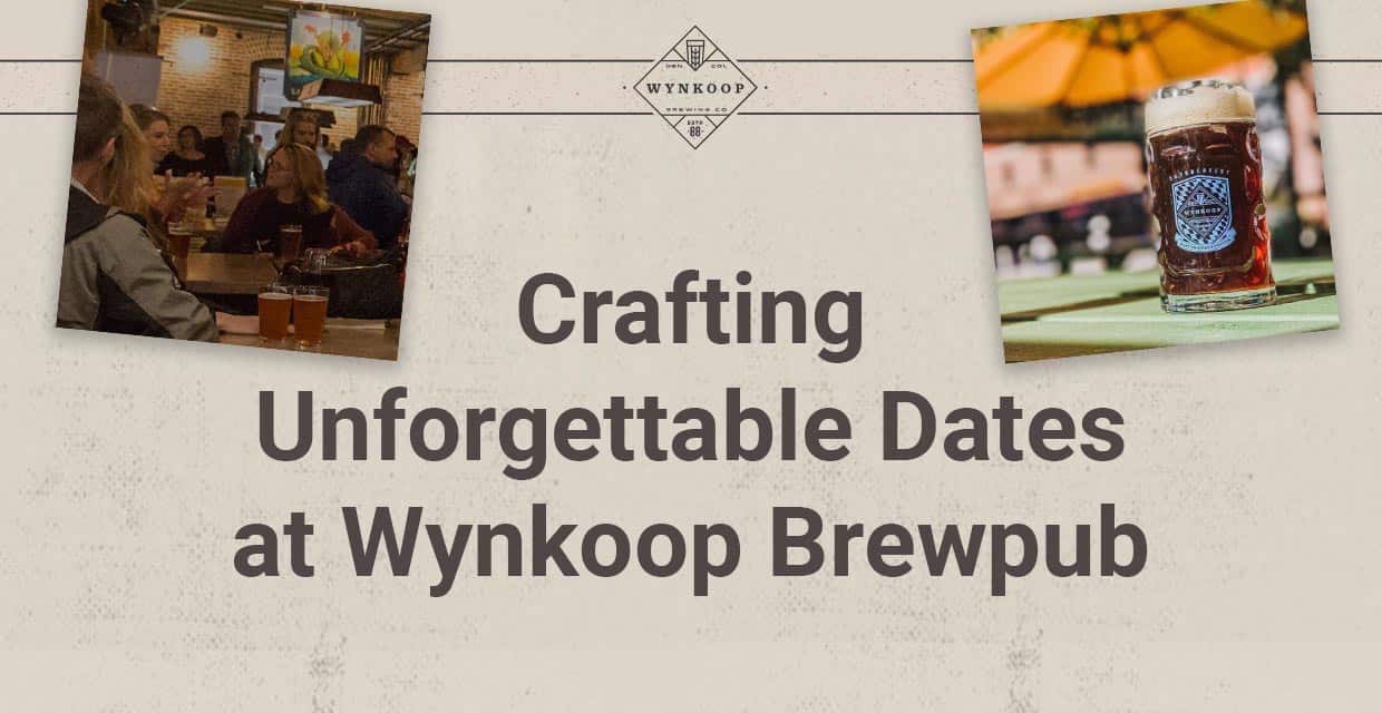 Crafting Unforgettable Date Nights at Wynkoop Brewing Co., Colorado’s ...