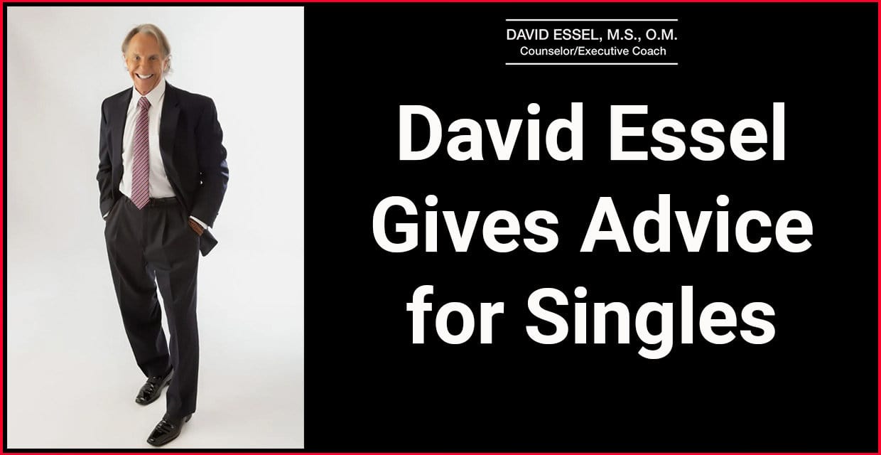 David Essel Shows Singles How to Set Standards, Avoid Codependency, and ...