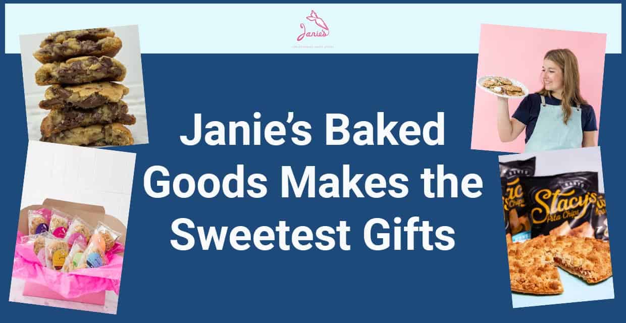 Janie’s Baked Goods Make the Sweetest Gift for a Special Someone