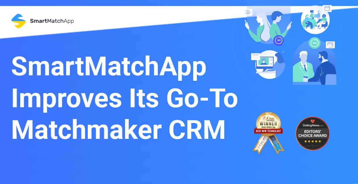 SmartMatchApp Matchmaker CRM Adds Security, Automations, and Networking