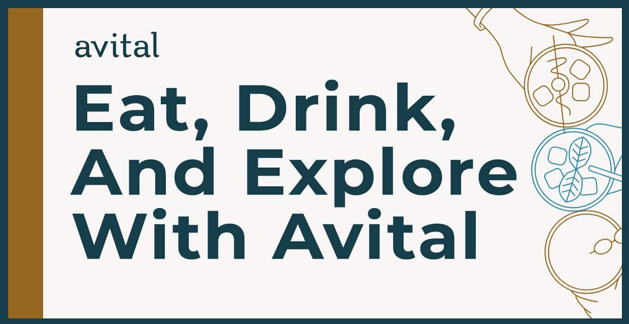 Eat, Drink, & Explore With Avital’s Interactive Dining Experiences