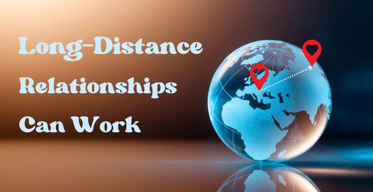 New Research Says Long-Distance Relationships Can Work