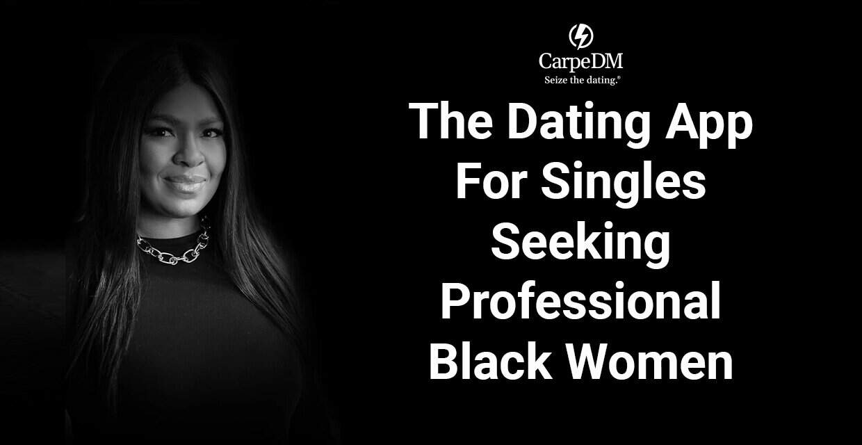 The Exclusive Dating Community For Singles Seeking Professional Black Women