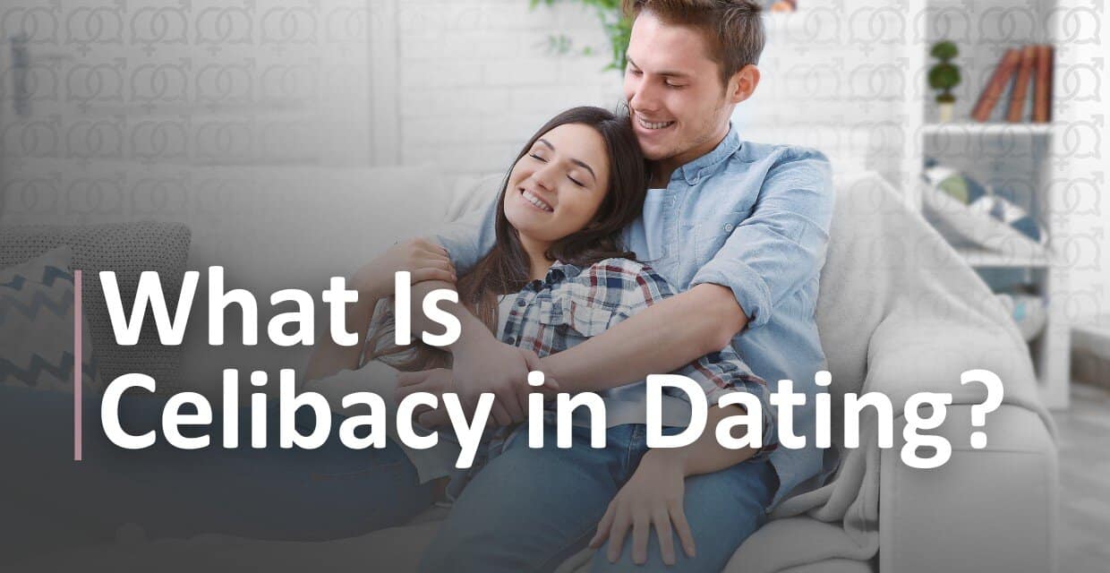 Defining Celibacy in the Dating World